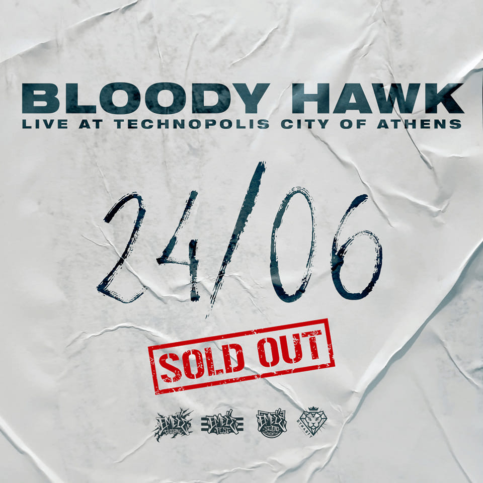 SOLD OUT η συναυλία του Bloody Hawk 24/06 στην Αθήνα - Rapnroll.gr