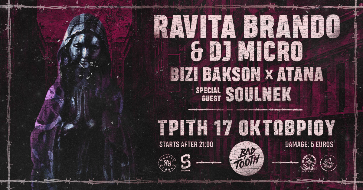 Ravita Brando Χ Dj Micro, Soulnek, Bizi Bakson X Atana LIVE στο BAD TOOTH - Rapnroll.gr